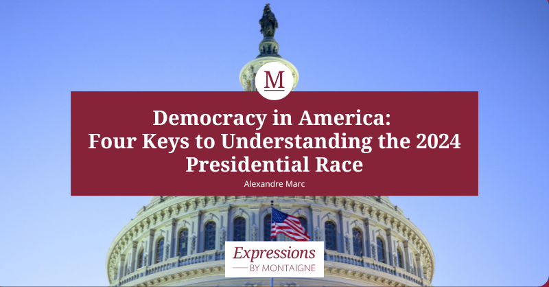 Democracy in America: Four Keys to Understanding the 2024 Presidential ...