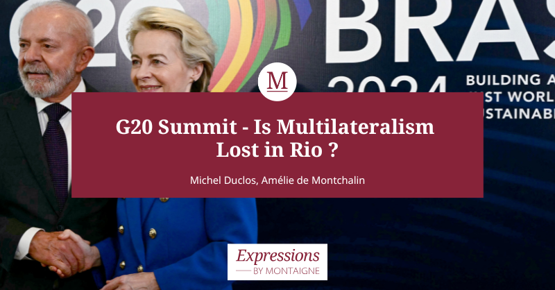 G20 Summit - Is Multilateralism Lost in Rio ? | Institut Montaigne