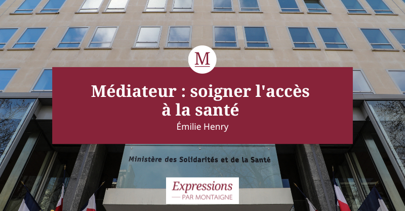 Médiateur : soigner l'accès à la santé | Institut Montaigne