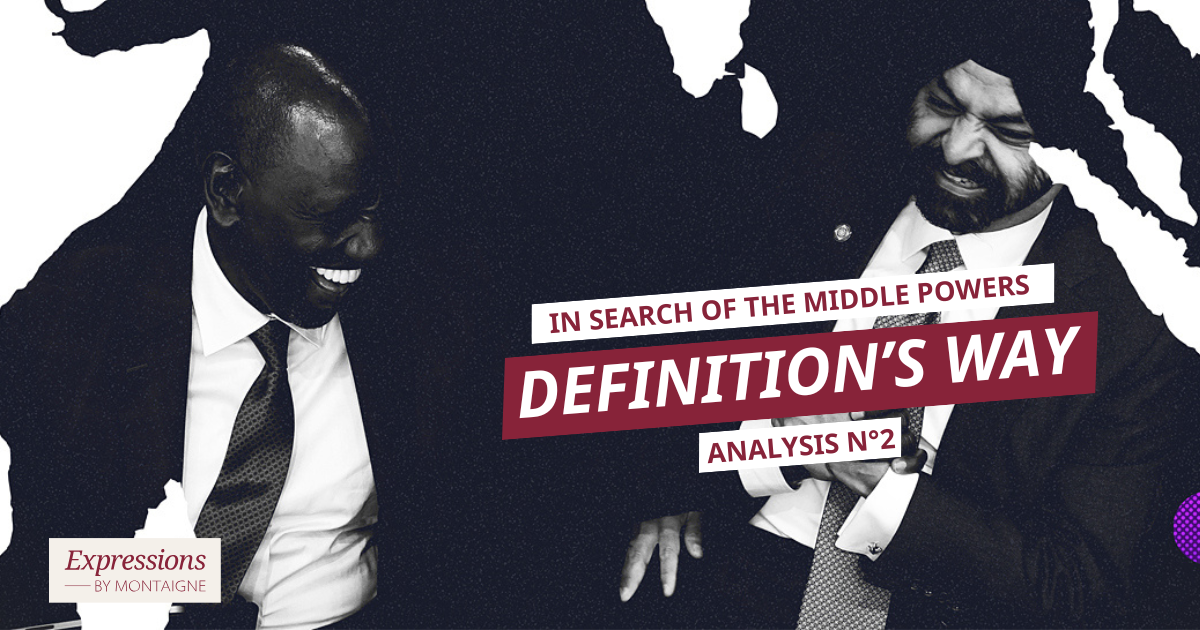 [Middle Powers] - Definition’s Way | Institut Montaigne