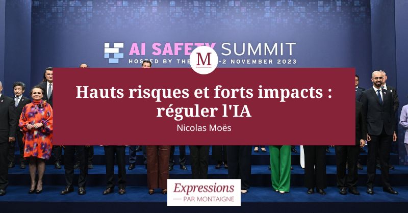 Hauts risques et forts impacts : réguler l'IA | Institut Montaigne