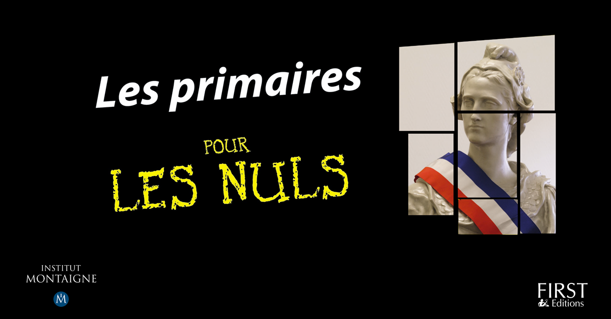 Les primaires pour les nuls | Institut Montaigne