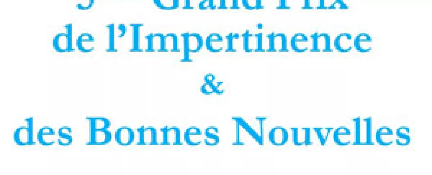 5e Grand Prix de l'Impertinence et des Bonnes Nouvelles - Appel à ...